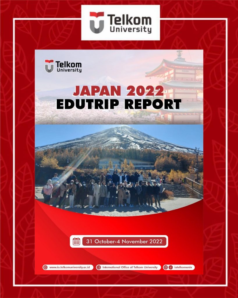 Japan 2022 Edutrip Report. Telkom University International Office